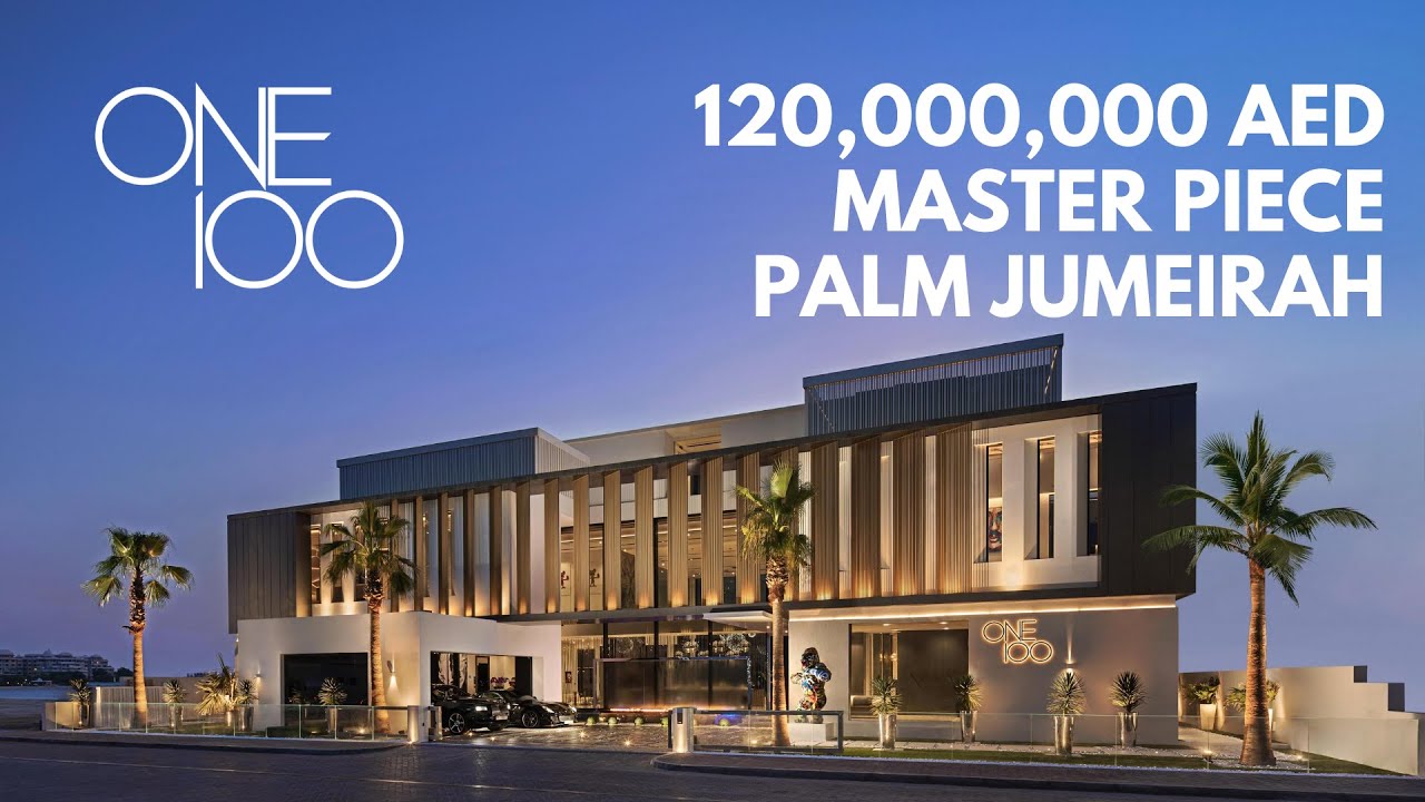 ONE100 - Palm Jumeirah I AED 120.000.000m I The Most Expensive ...